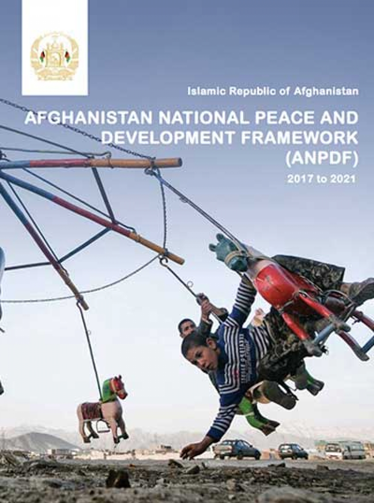AFGHANISTAN NATIONAL PEACE AND DEVELOPMENT-FRAMEWORK - EMBASSY OF THE ...